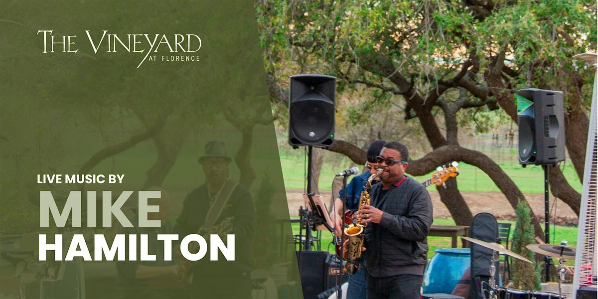 Live Music by Mike Hamilton, The Vineyard at Florence | AllEvents