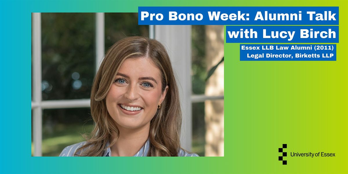 Pro Bono Week: Alumni Talk with Lucy Birch, STEM 3.1, University of ...