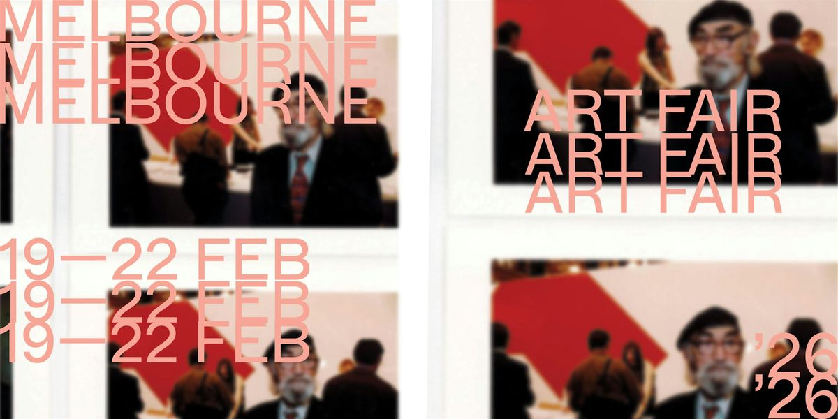 Melbourne Art Fair 2026, Melbourne Convention and Exhibition Centre ...