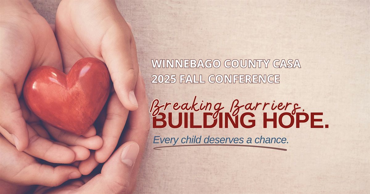 CASA 2025 Fall Conference: Breaking Barriers, Building Hope, Rockford ...