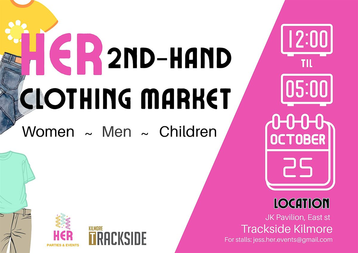 HER Second hand Clothing Market, Kilmore Trackside, 25 October 2025 ...