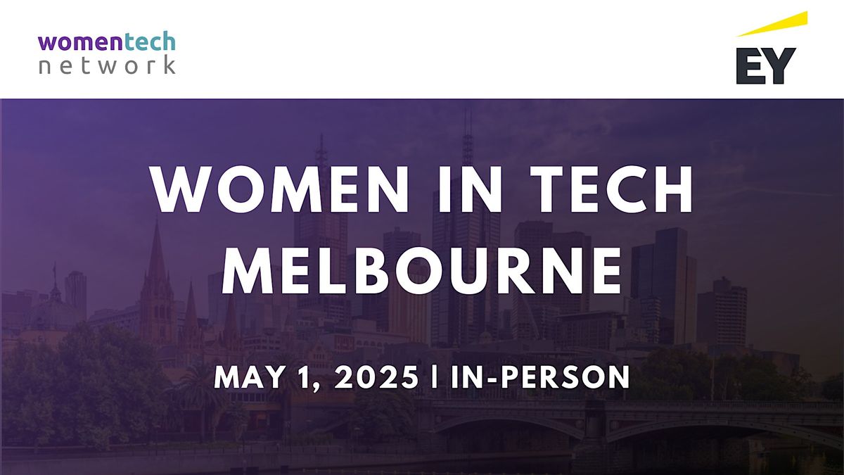 Women in Tech Melbourne x EY, Melbourne (location not disclosed), upon ...