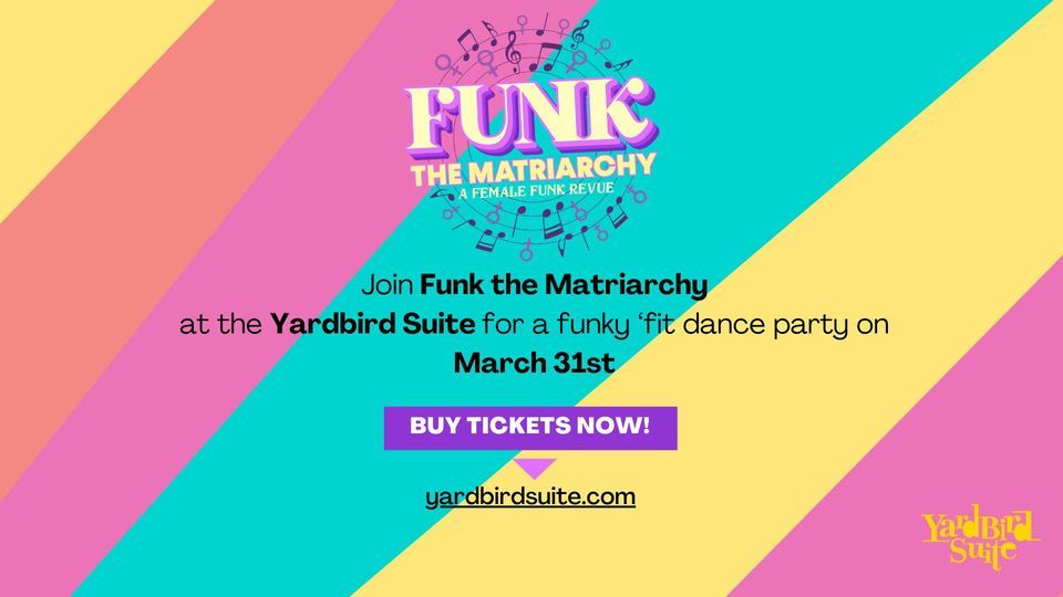 Funk The Matriarchy - A Female Funk Review & Dance Party at the ...