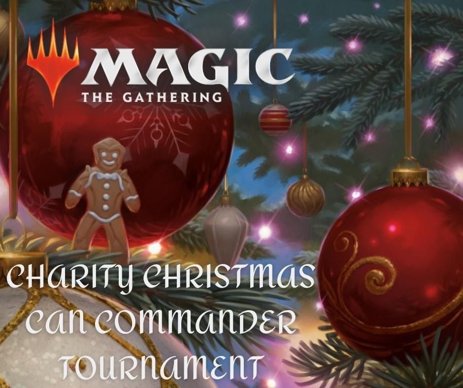 Magic: the Gathering Charity Christmas Can Commander Tournament, AFK ...