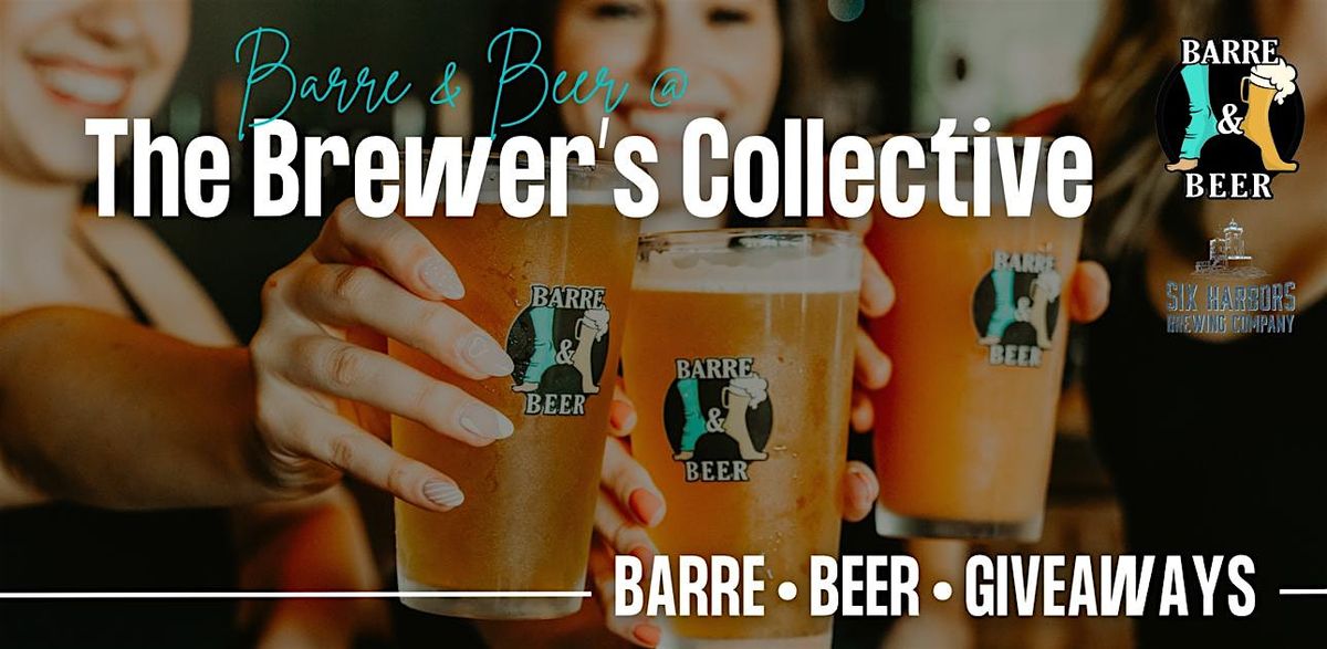 Barre & Beer @ The Brewers Collective, The Brewers Collective Beer ...