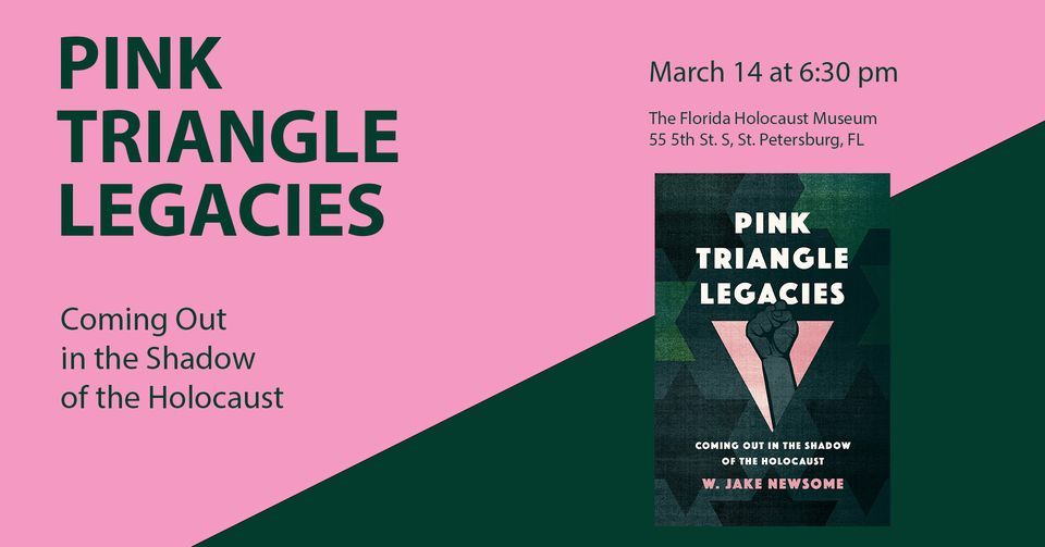 Pink Triangle Legacies: Author Talk and Book Signing, Florida Holocaust ...