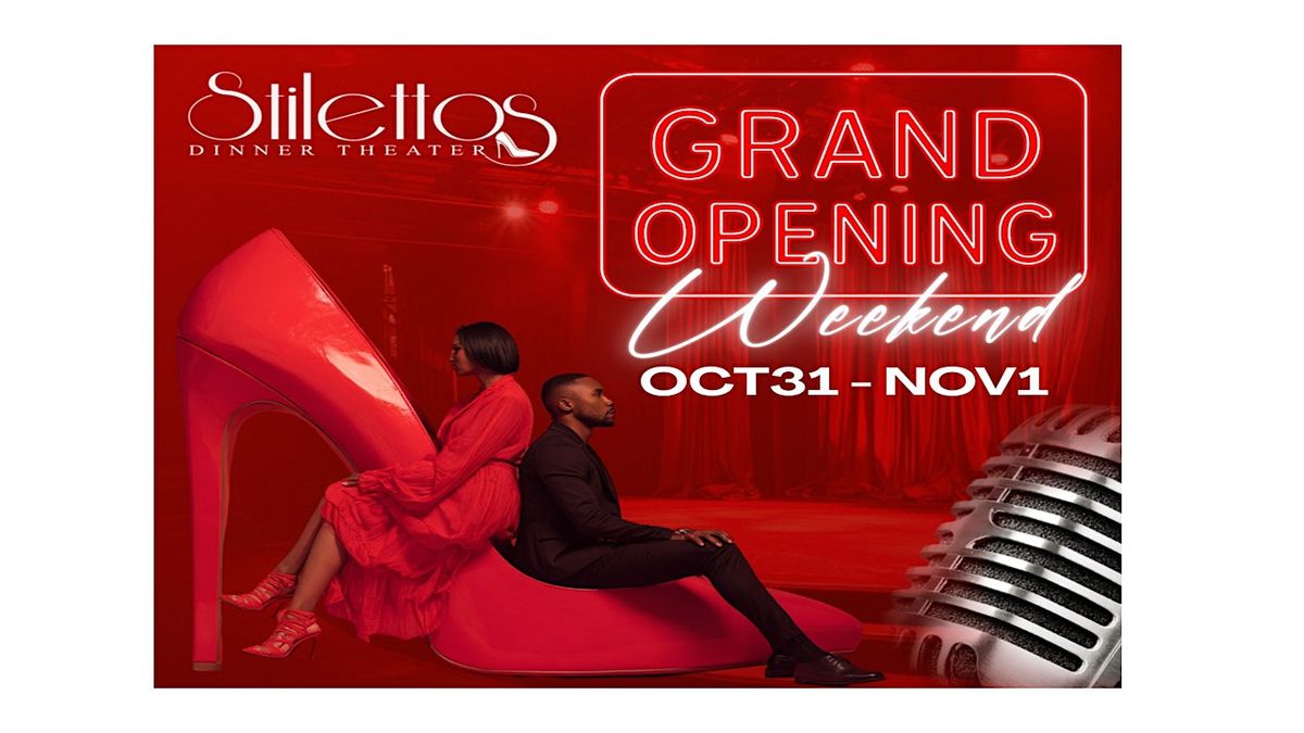 Stilettos Dinner Theater Grand Opening Weekend, Stilettos Dinner ...