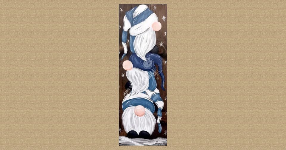 Willy-Nilly Painting Event – Stacked Gnomes on Board, The Green Free ...