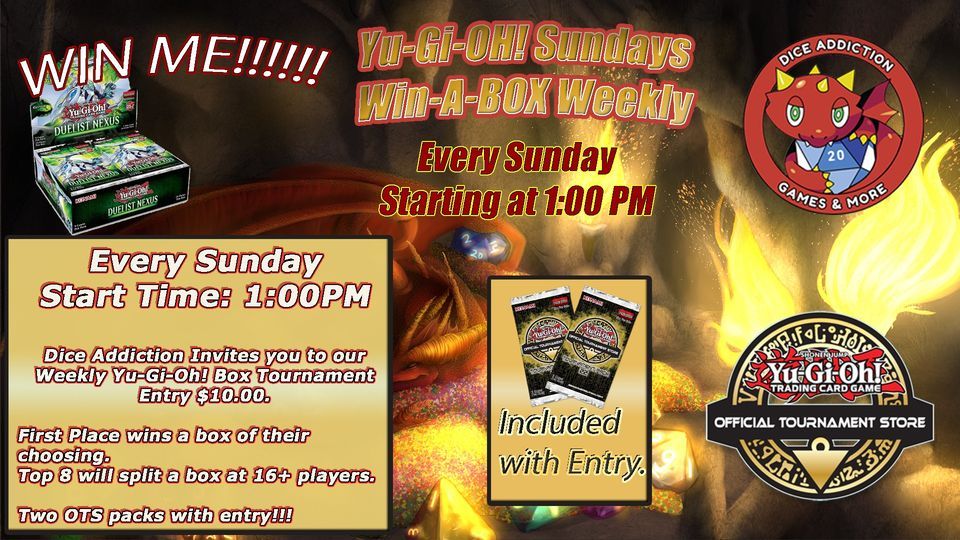 Yu-Gi-Oh Win-a-Box Weekly Tournament, Dice Addiction Games & More ...