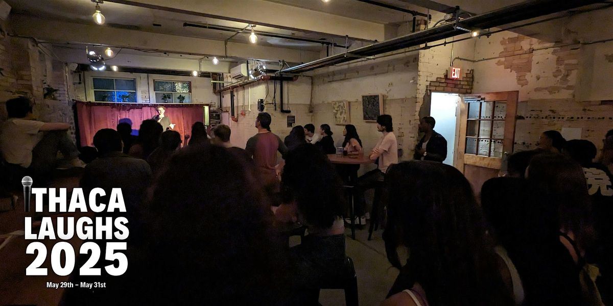 Late Night Stand-Up: Ithaca’s Funniest Comics - Ithaca Laughs 2025, NRE ...