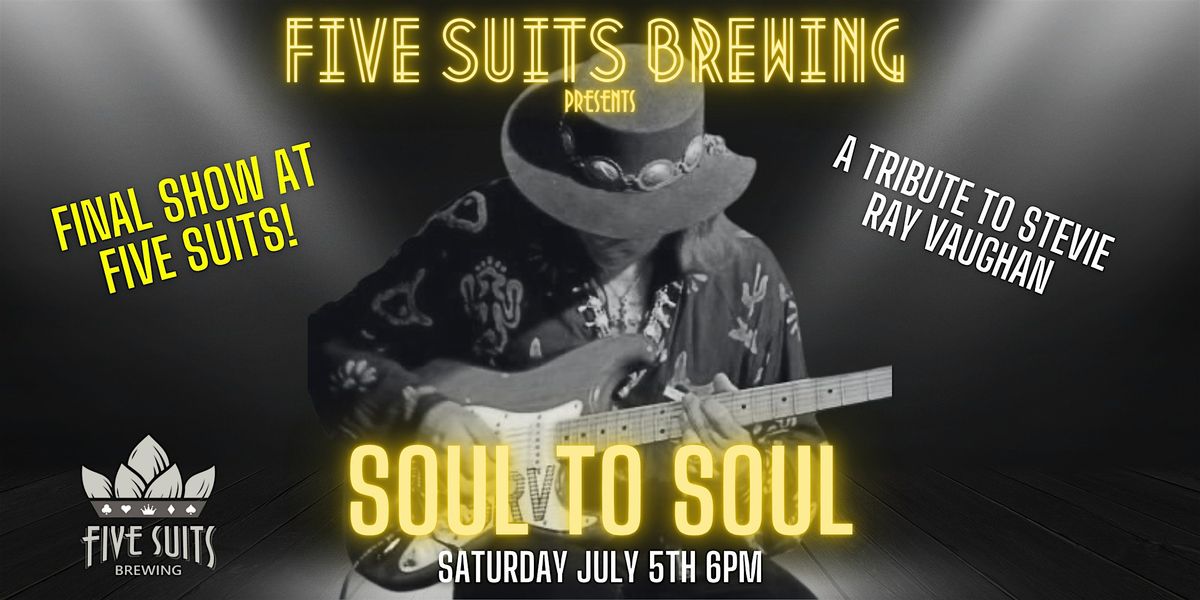 Soul to Soul - A Tribute to Stevie Ray Vaughan - FINAL SHOW AT FIVE ...