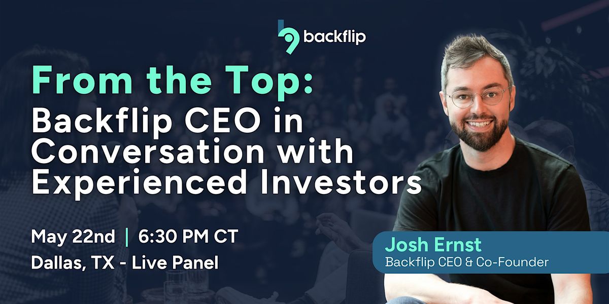 From the Top: Backflip CEO in Conversation with Experienced Investors ...