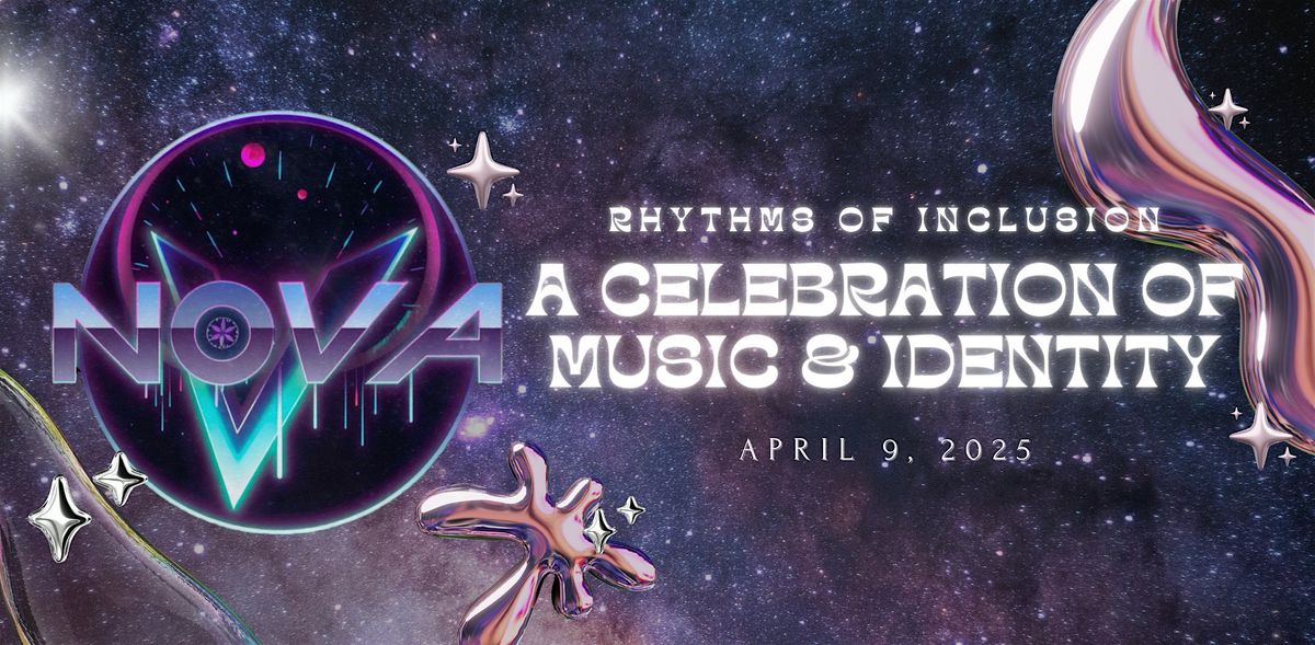 NOVA Presents: Rhythms of Inclusion – A Celebration of Music & Identity ...