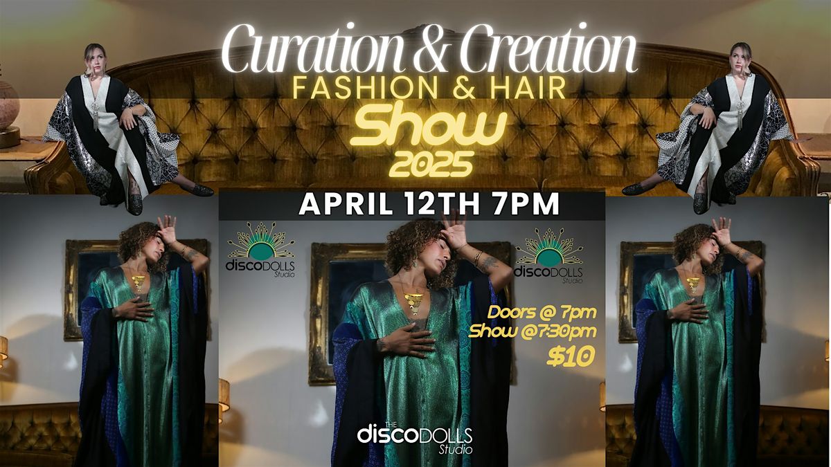 Curation and Creation Hair and Fashion Show, The Disco Dolls Studio ...