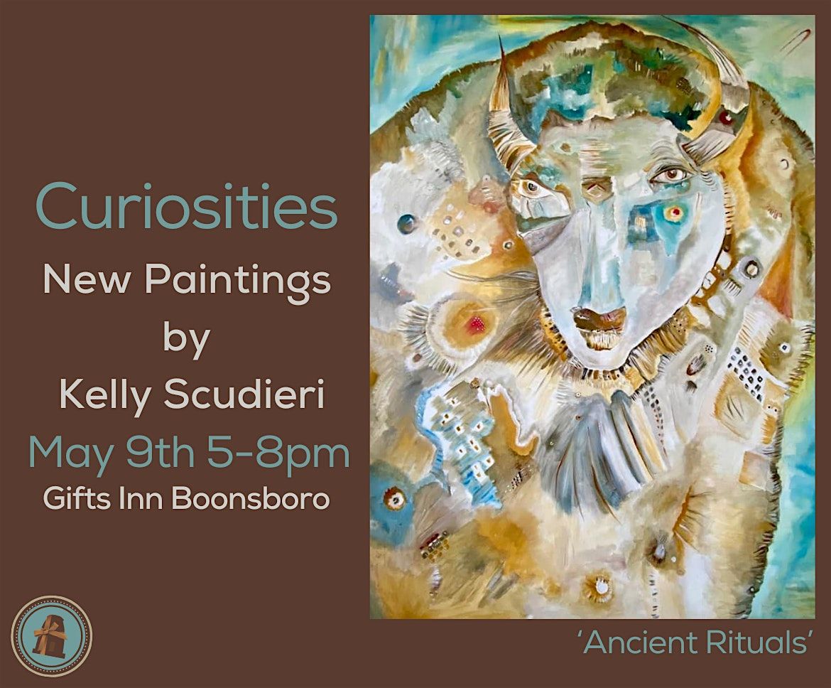 Curiosities New Paintings by Kelly Scudieri, Gifts Inn Boonsboro Inc, 9 ...