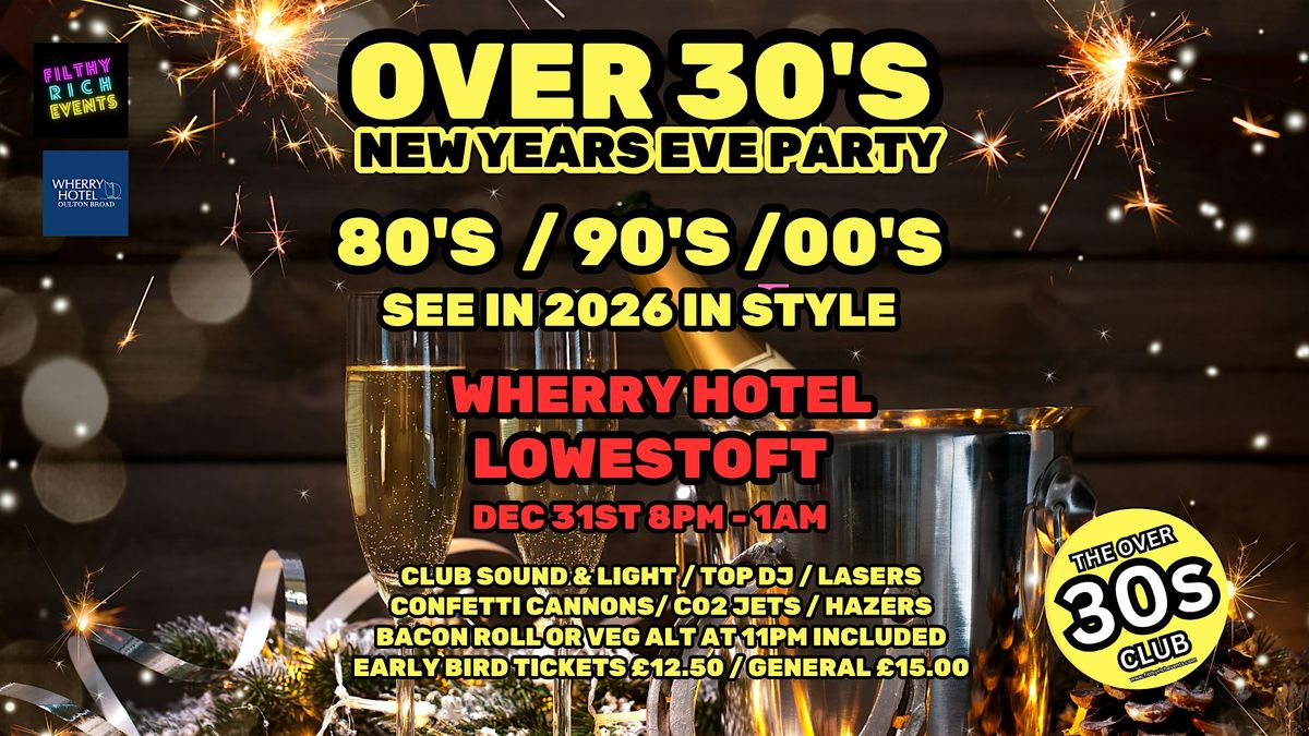 OVER 30S CLUB - NEW YEARS EVE MEGA PARTY - FILTHY RICH EVENTS, The ...