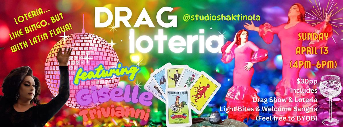 Studio Shakti presents DRAG LOTERIA, Studio Shakti New Orleans, 13 ...