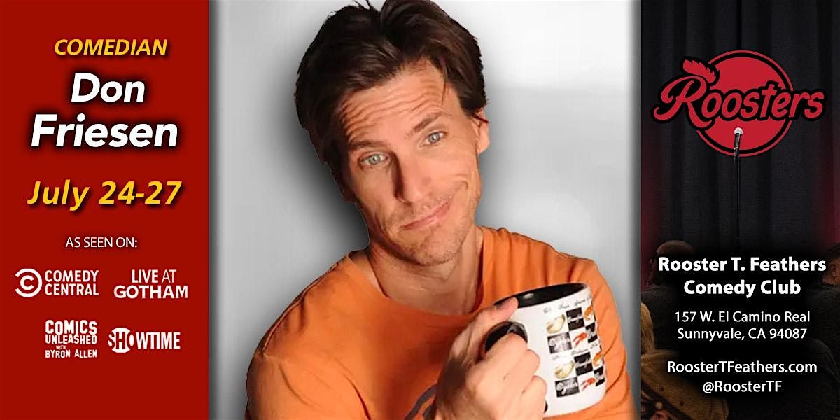 Comedian Don Friesen, Rooster T Feathers Comedy Club, Sunnyvale, 24 ...
