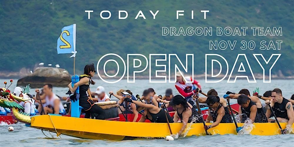 Dragon Boat *OPEN DAY* "Paddle in the Sea" with Today Fit @Stanley ...
