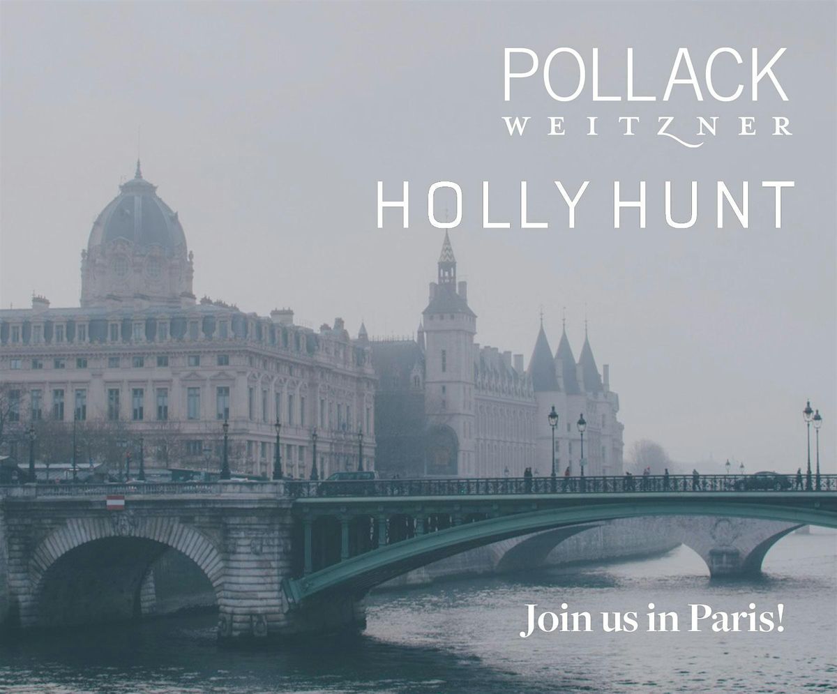 Pollack Weitzner Event for Holly Hunt Clients, 18 Rue Mazarine, Paris ...