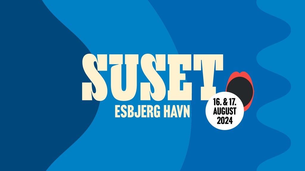 Suset Festival 2024 - The Deck VIP / Saturday, Esbjerg Havn, 17 August ...
