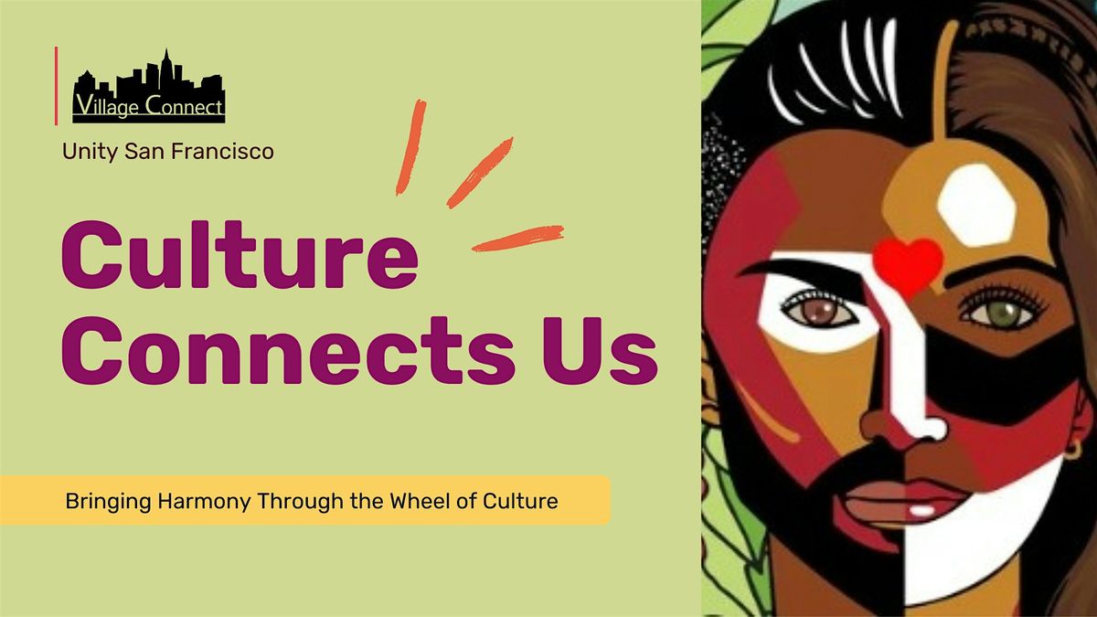 Culture Connects Us: The Power of Unity (Live Podcast and Cultural ...