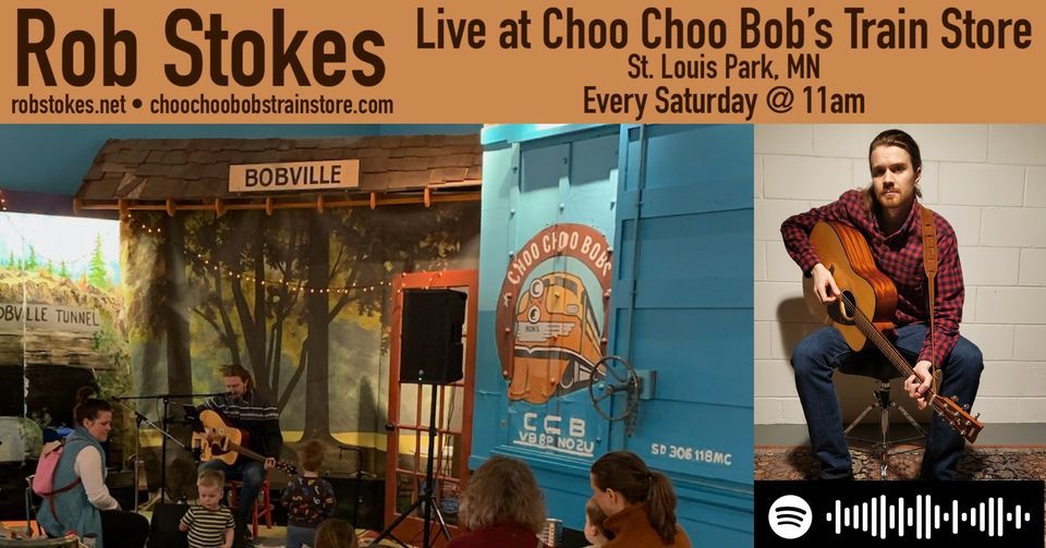 Rob Stokes – Live at Choo Choo Bobs Train Store, St. Louis Park, MN ...