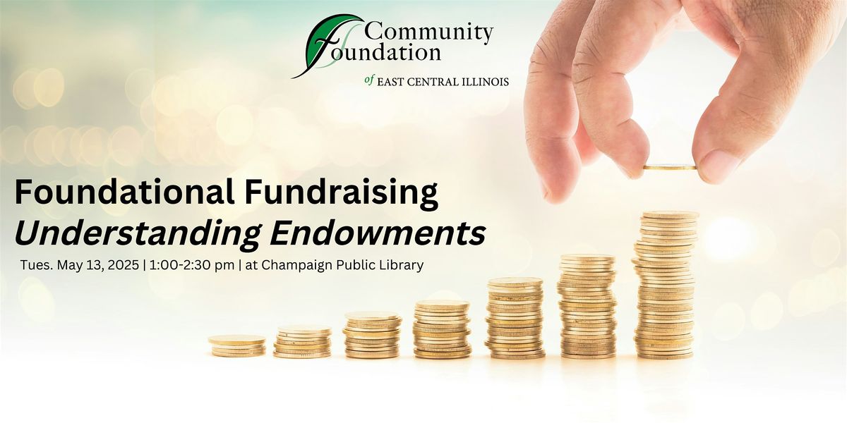 Understanding Endowments, Champaign Public Library, 13 May 2025 | AllEvents