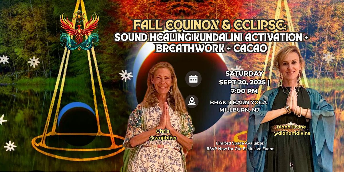 FALL EQUINOX & ECLIPSE: Sound Healing + Cacao + Kundalini Activation, Bhakti Barn Yoga, Millburn ...