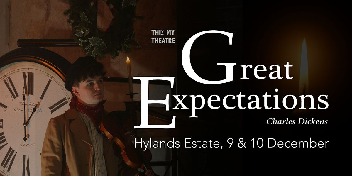 Great Expectations, Hylands House, Writtle, 9 December to 10 December ...
