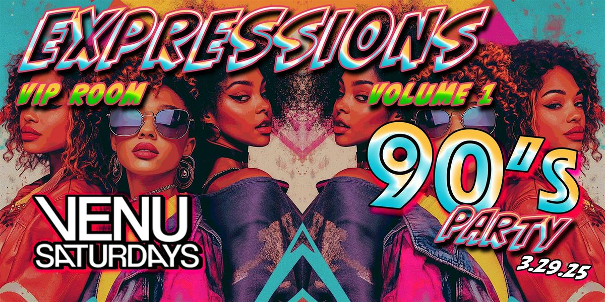 EXPRESSIONS - 90s Party - Back VIP Room at VENU Nightclub, Venu ...