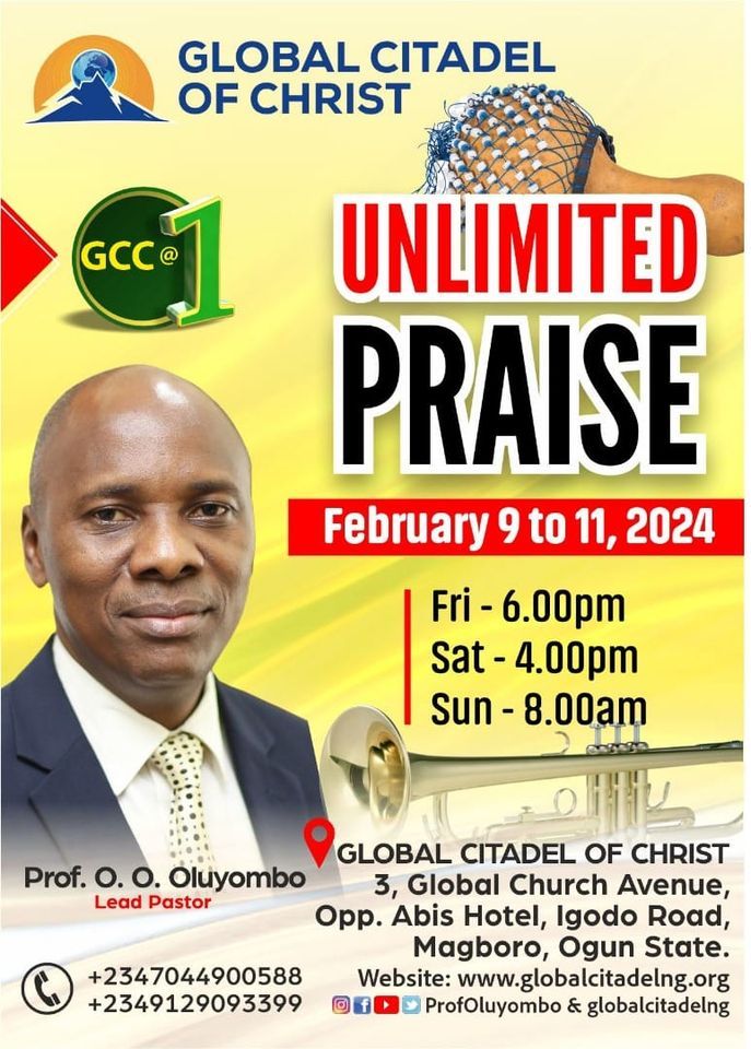GCC is 1! UNLIMITED PRAISE , Global Citadel of Christ, Magboro, Lagos, 9 February to 11 February ...