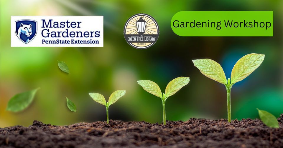 Starting a Garden & Saving Seeds (with Penn State Extension Master Gardeners of Tioga County ...