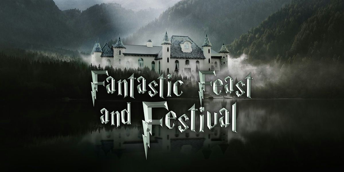 FANTASTIC FEAST & FESTIVAL, Wadley Farms Castle, Lindon, 30 October ...