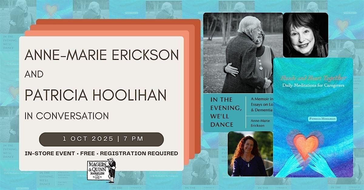 Anne-Marie Erickson and Patricia Hoolihan in conversation, Magers ...