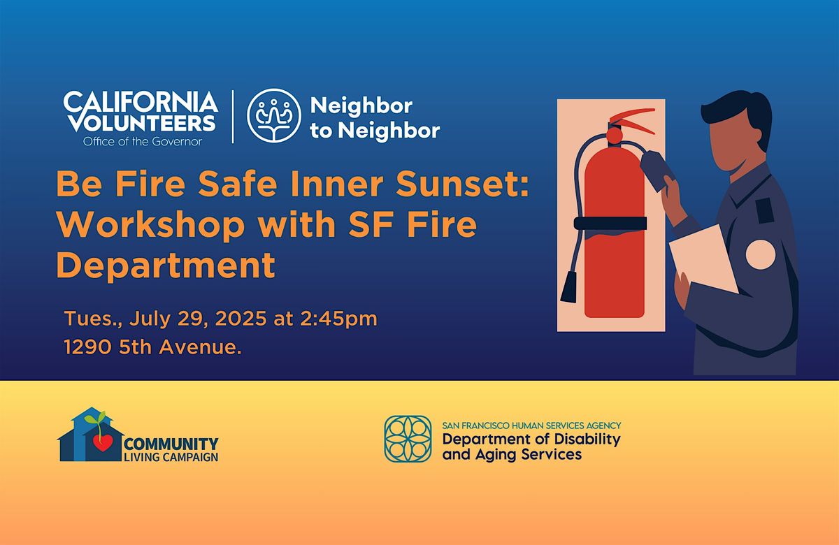 Be Fire Safe Inner Sunset! Workshop with SF Fire Department, 1290 5th ...