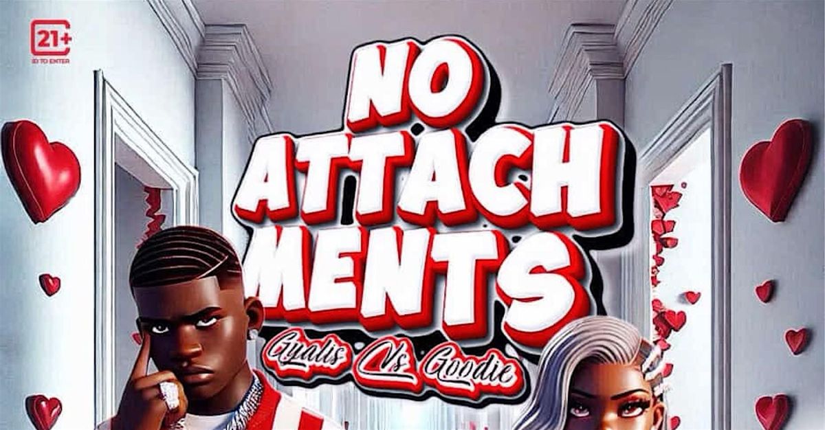 NO ATTACHMENTS: GYALIS VS GOODIE, 15 February to 16 February | AllEvents
