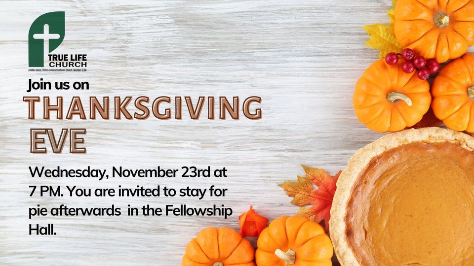 Thanksgiving Eve Worship Service, True Life Church, Rochester, November ...