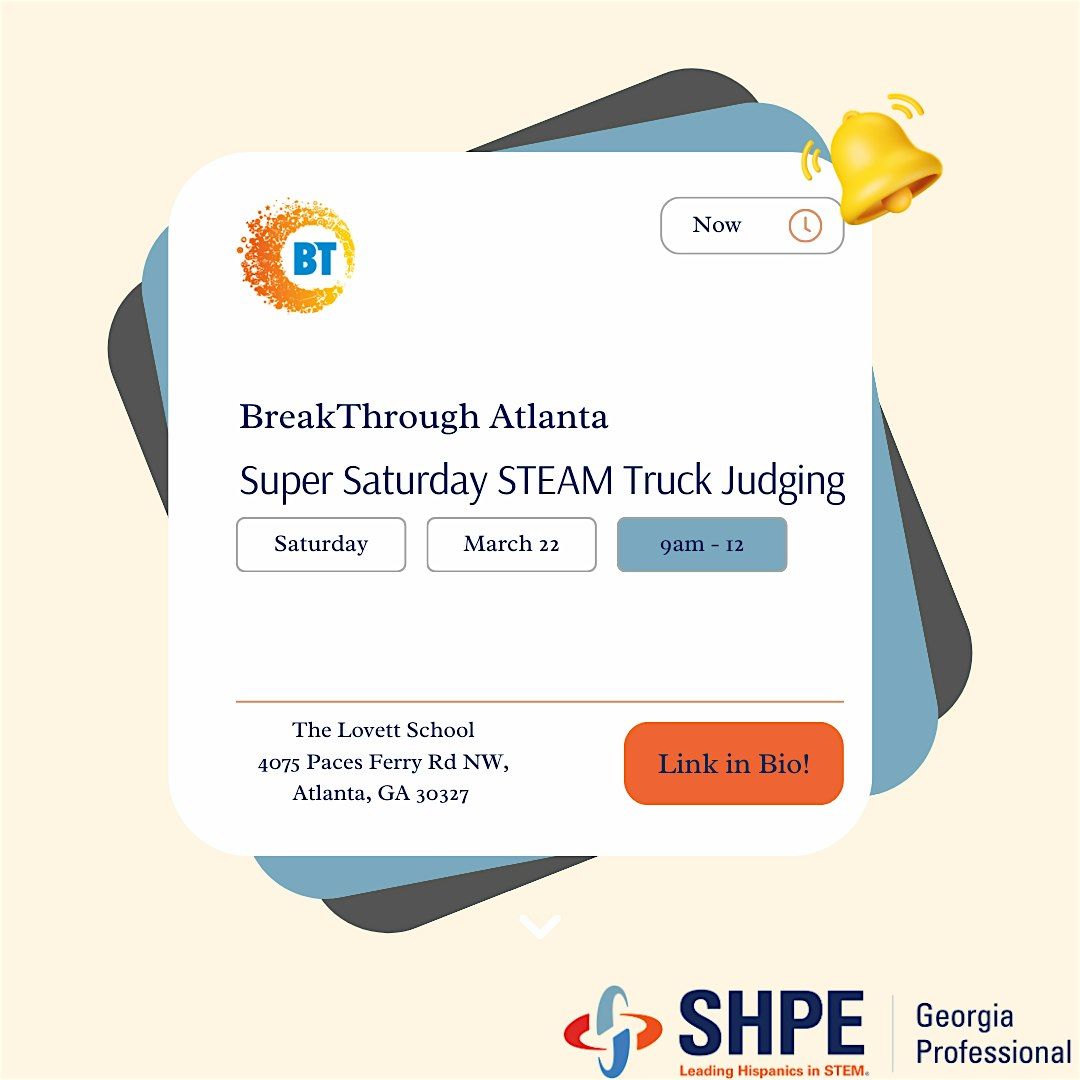 BreakThrough ATL - Super Saturday STEAM Truck Judging Volunteering, The ...
