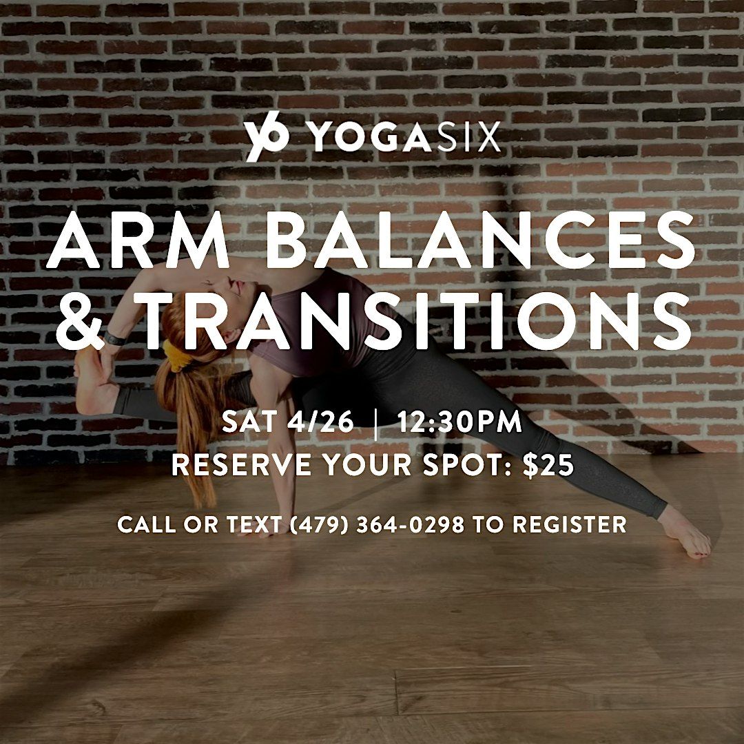 The Art of Flight: Arm Balances & Transitions, YogaSix Bentonville, 26 April 2025 | AllEvents