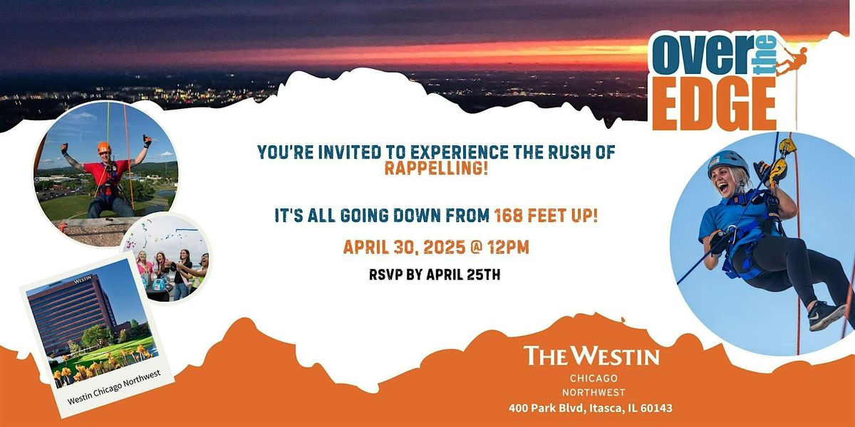 Over the Edge - Altitude Zone Launch!, The Westin Chicago Northwest ...