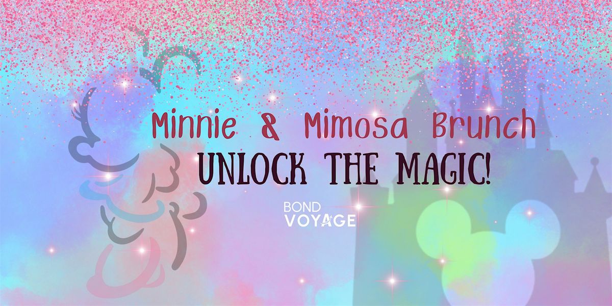Minnie & Mimosa Brunch – Unlock the Magic! (South Palm Beach County ...