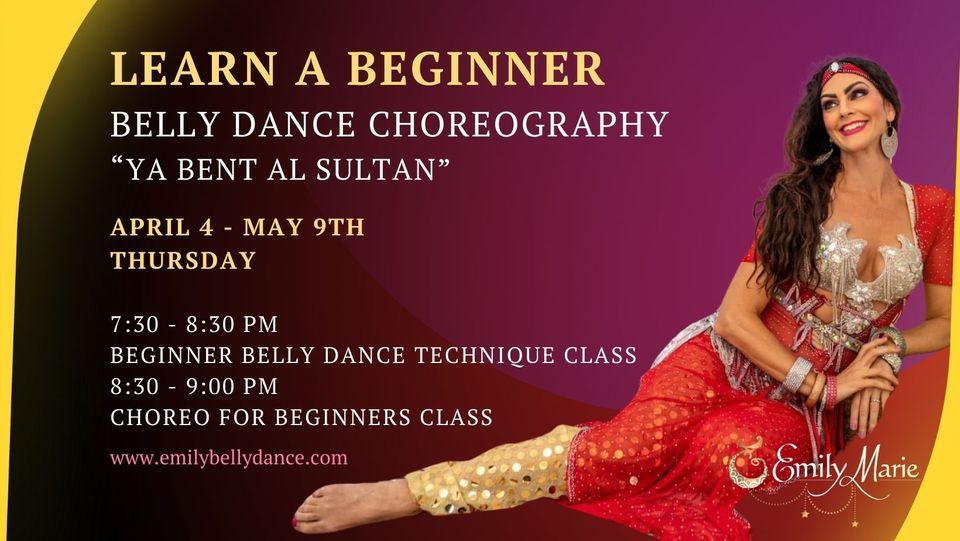 LEARN a Beginner Belly Dance Choreography Thursday 7:30 - 9:00 pm 6 wk ...
