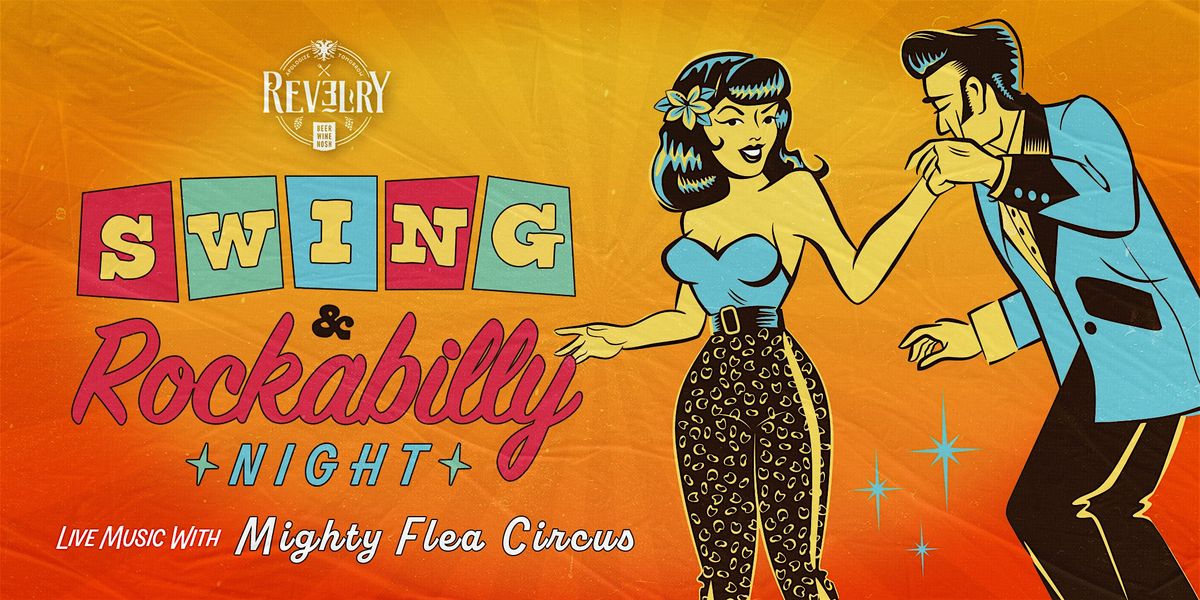 Swing & Rockabilly Night with The Mighty Flea Circus, Revelry, S ...