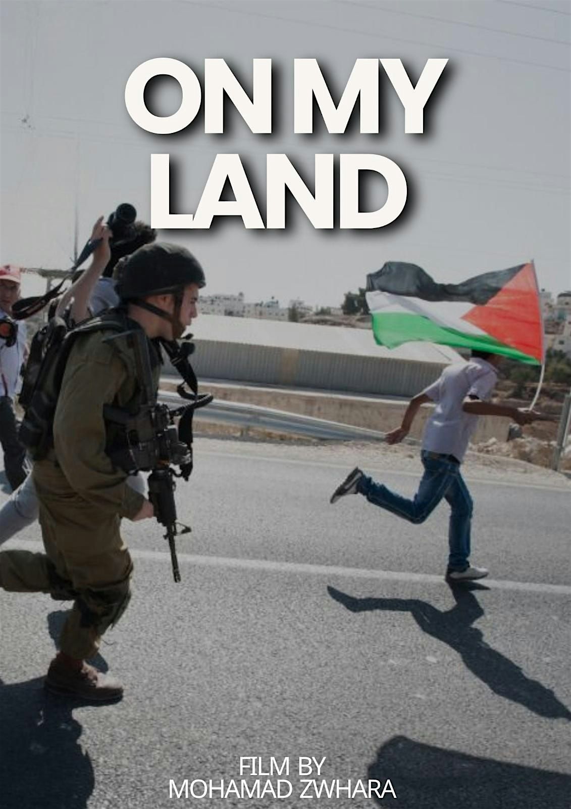 DUNDEE On My Land - Film showing and Q&A with filmmaker Mohamad Zwahre ...