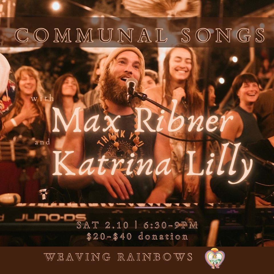 Communal Songs with Max Ribner & Katrina Lilly, Weaving Rainbows - 62 ...