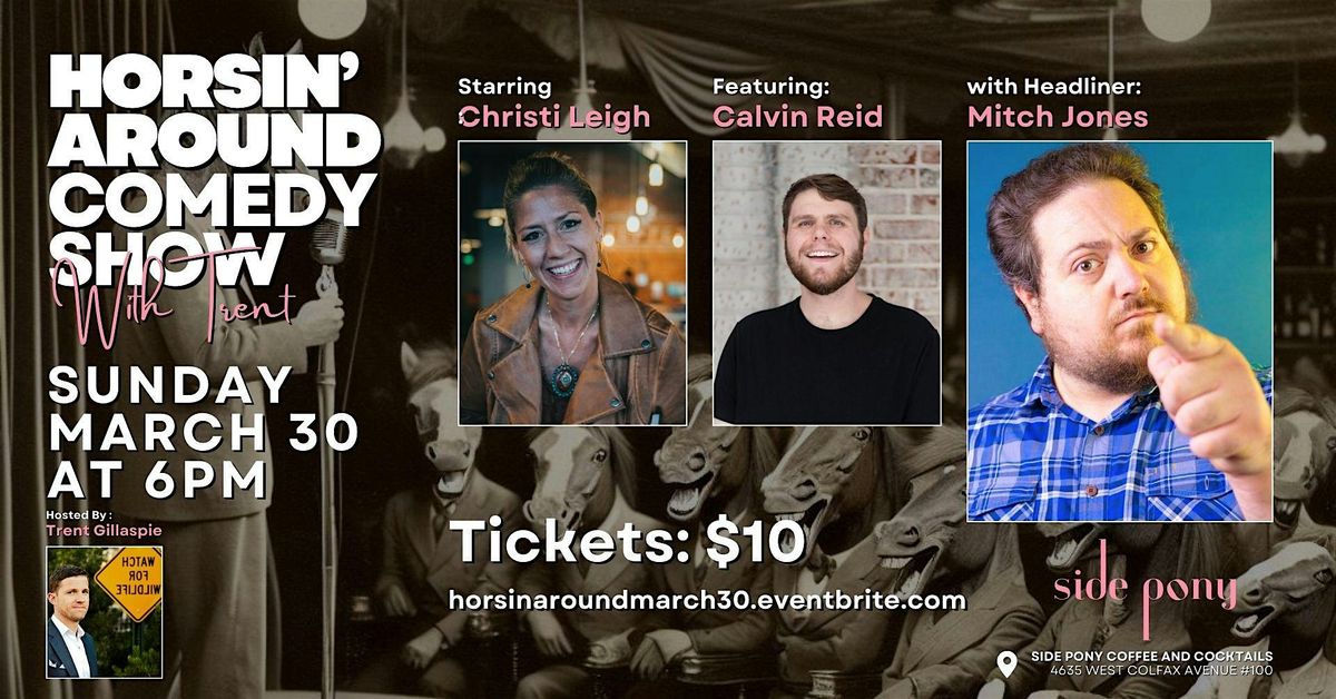 Horsin Around Comedy Show, Side Pony Coffee & Cocktails, Denver, 16 ...