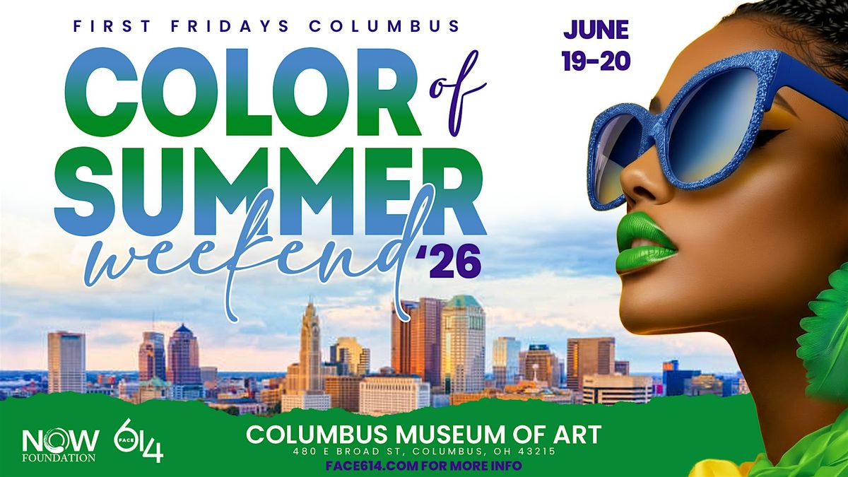 Color Of Summer Weekend 26, Columbus Museum of Art, 18 June to 21 June ...