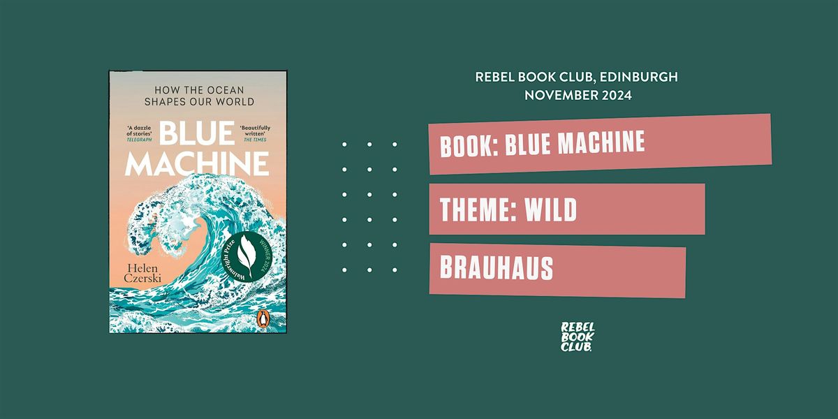 Rebel Book Club Edinburgh x Blue Machine, Brauhaus, Edinburgh, 26 ...