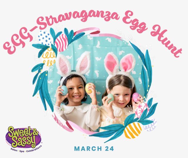 Egg Stravaganza Egg Hunt Sweet And Sassy St Louis Des Peres March 24 2024